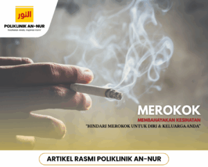 Merokok Membahayakan Kesihatan | Poliklinik An-Nur